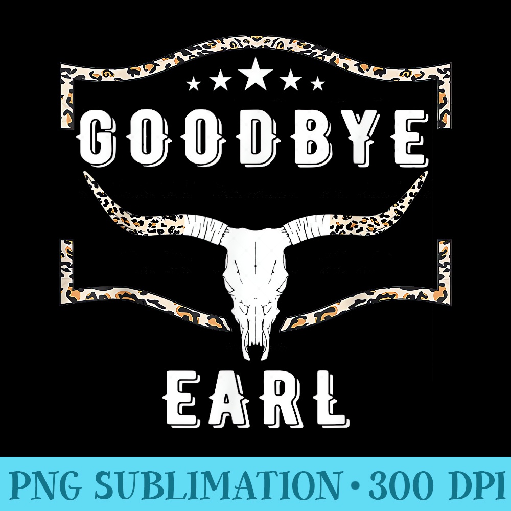 Vintage Country Western Concert Funny Sayings Goodbye Earl - | Inspire ...