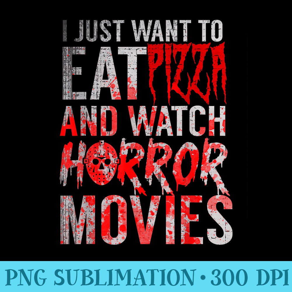 Horror Movies Horror Movie Pizza - PNG Graphics | Inspire Uplift