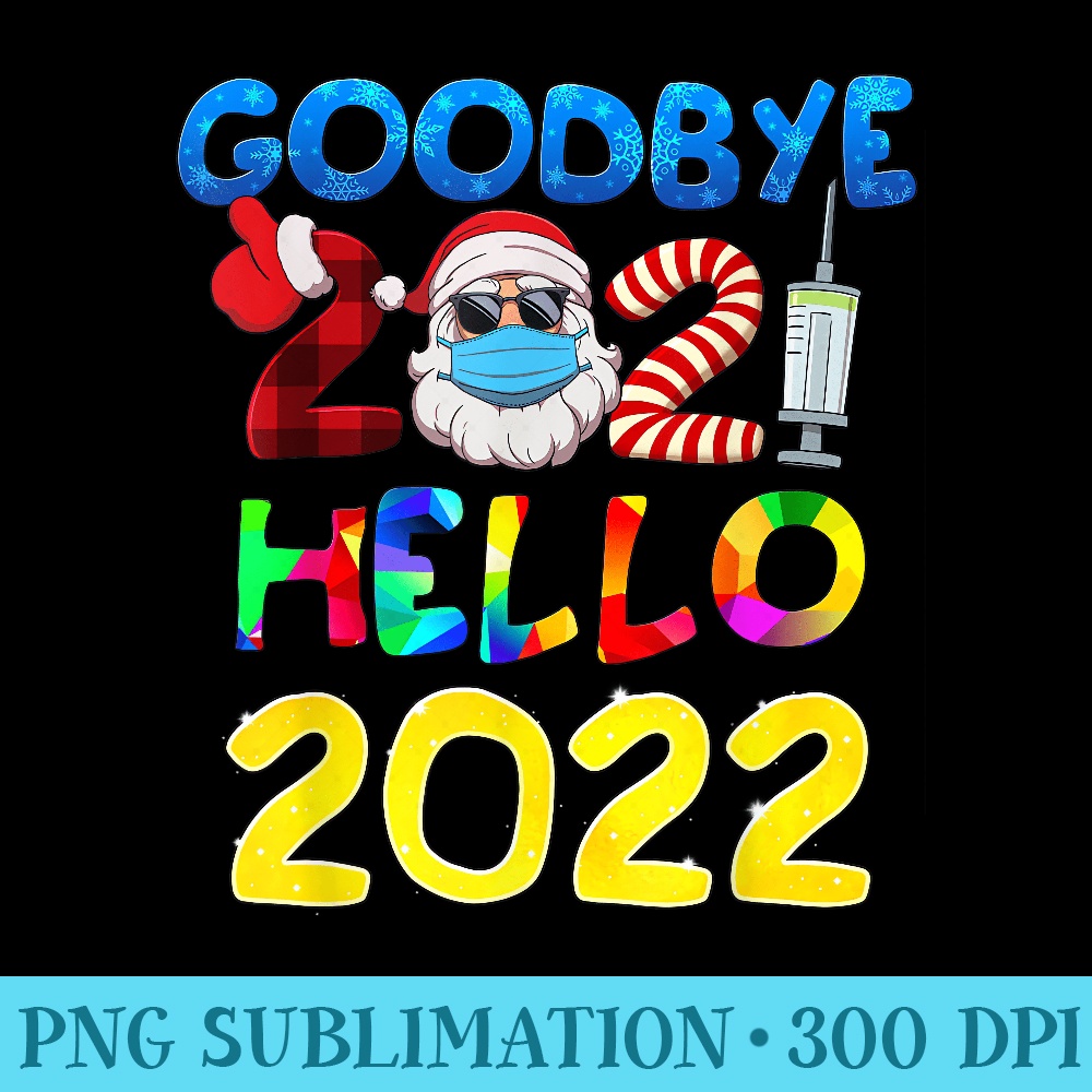 Goodbye 2021 Hello 2022 New Year - PNG design downloads | Inspire Uplift