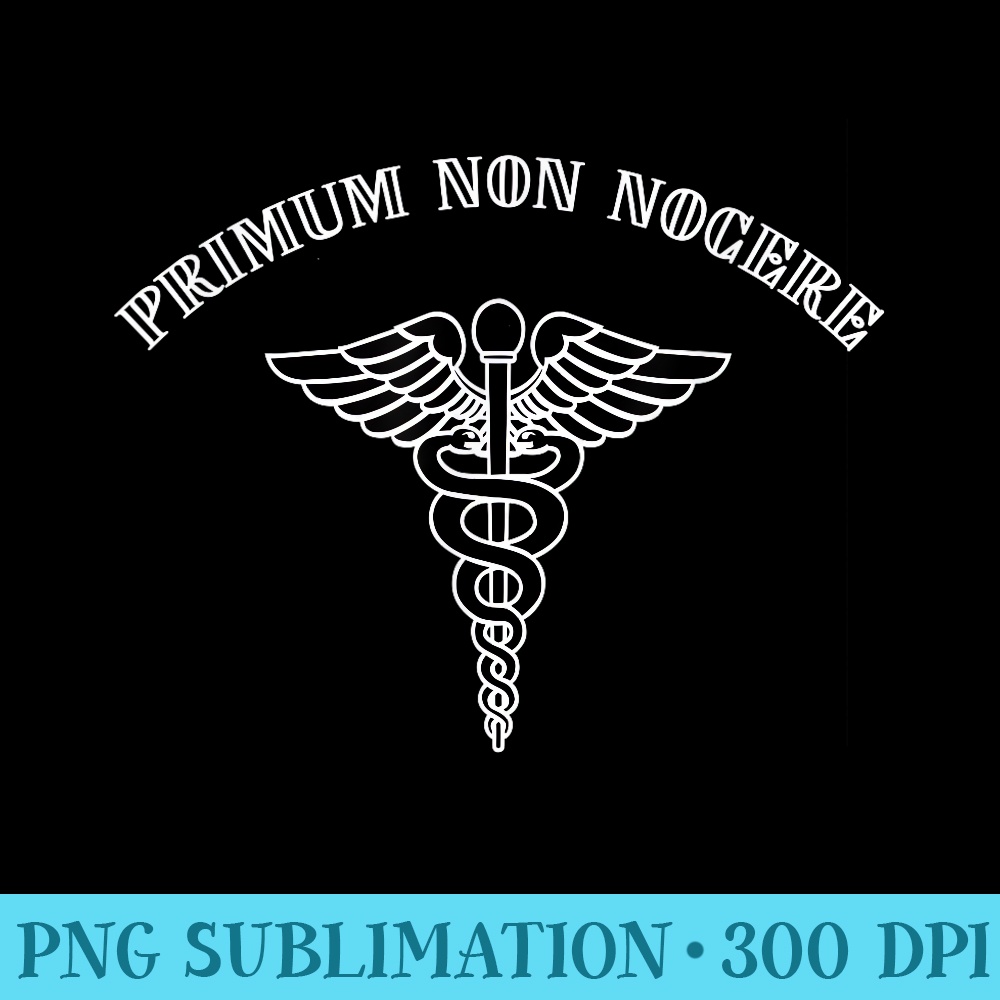 PRIMUM NON NOCERE Caduceus Medical Symbol - High Quality PNG | Inspire ...