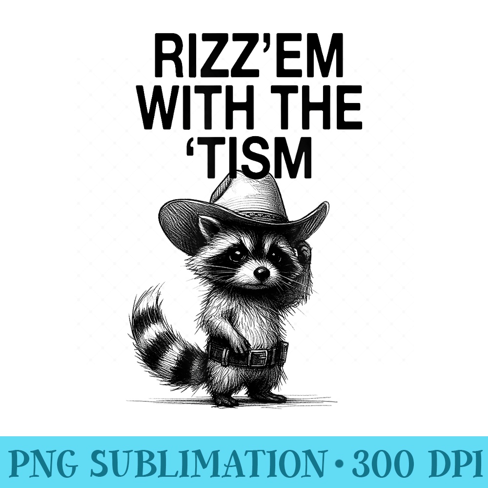 Funny Autism Rizz em With The Tism Meme Autistic Raccoon - P | Inspire ...