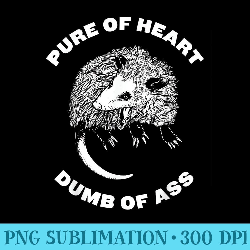 Pure Of Heart Dumb Of Ass Funny Opossum Raccoon Garbage Gang | Inspire ...