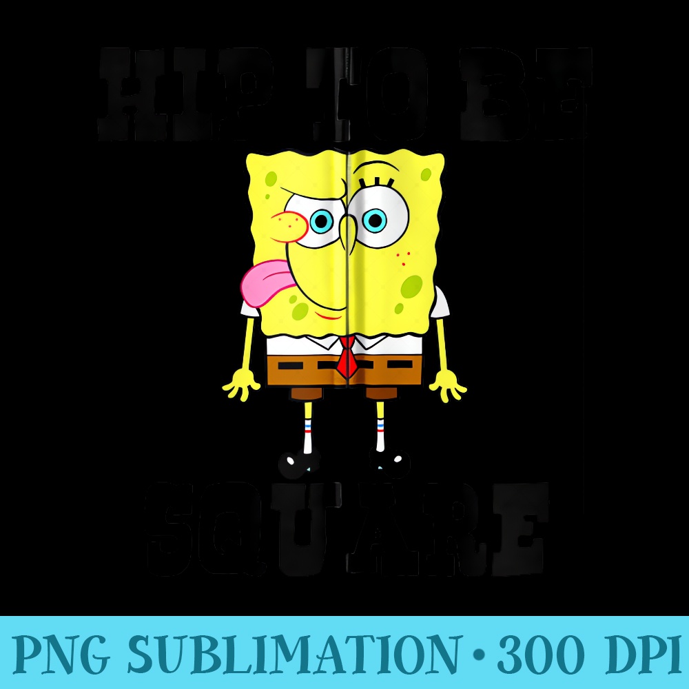 SpongeBob SquarePants Hip To Be Square Funny Logo - PNG Down | Inspire ...