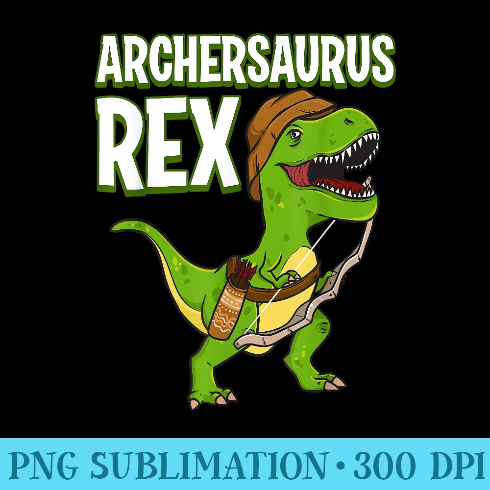 Archersaurus Rex Archer Archery Bow - PNG File Download - Inspire Uplift
