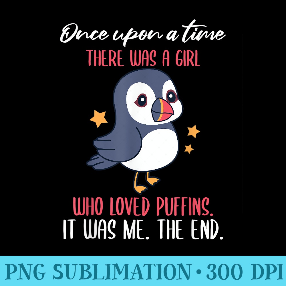 Once Upon A Time There Was A Girl Who Loved Puffins - PNG Do | Inspire ...