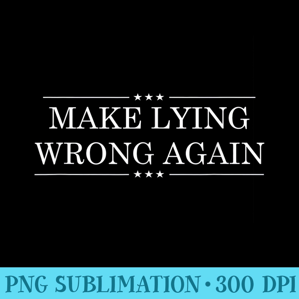 Make Lying Wrong Again Resist All Racism AntiTrump - Shirt G | Inspire Uplift