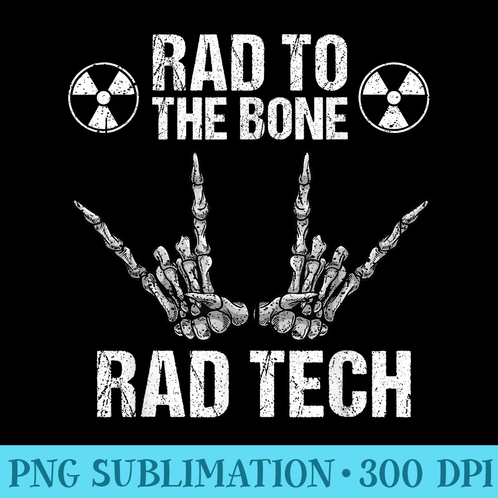 Funny Rad Bone Rad Tech Men Cool Xray Radiology - Printable | Inspire ...