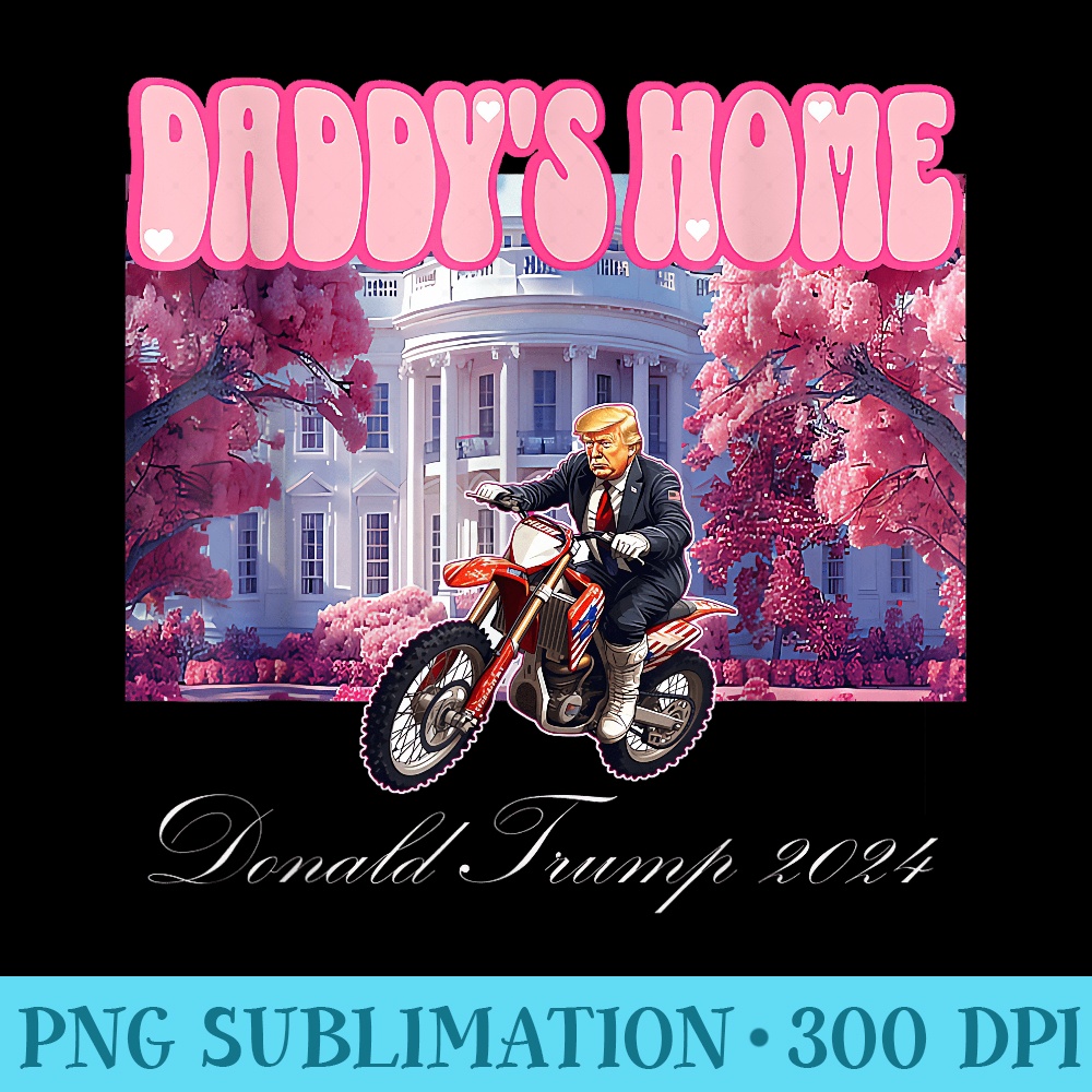 Funny Trump Take America Back Daddys Home Trump Pink 2024 - | Inspire Uplift