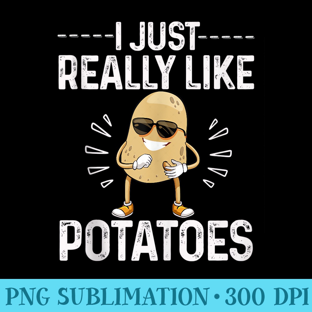 Cute Potato Vegetable I Just Really Like Potatoes - Blank Sh | Inspire ...