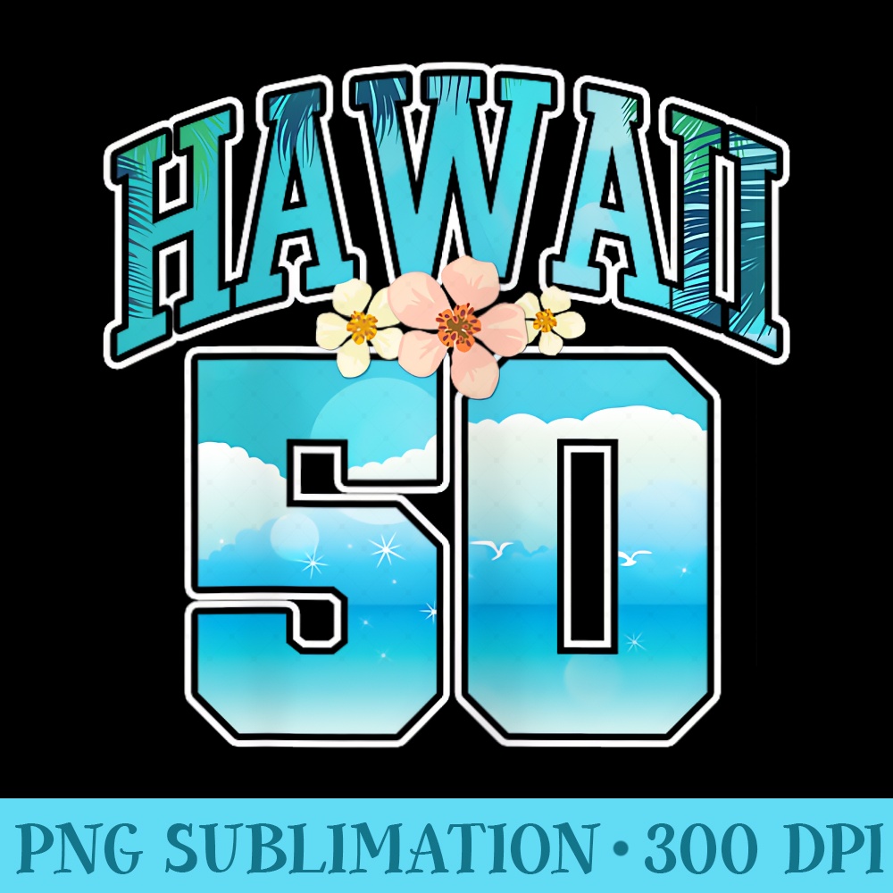 Hawaii 50 50th Birthday Aloha Beach Hibiscus - Sublimation p | Inspire ...