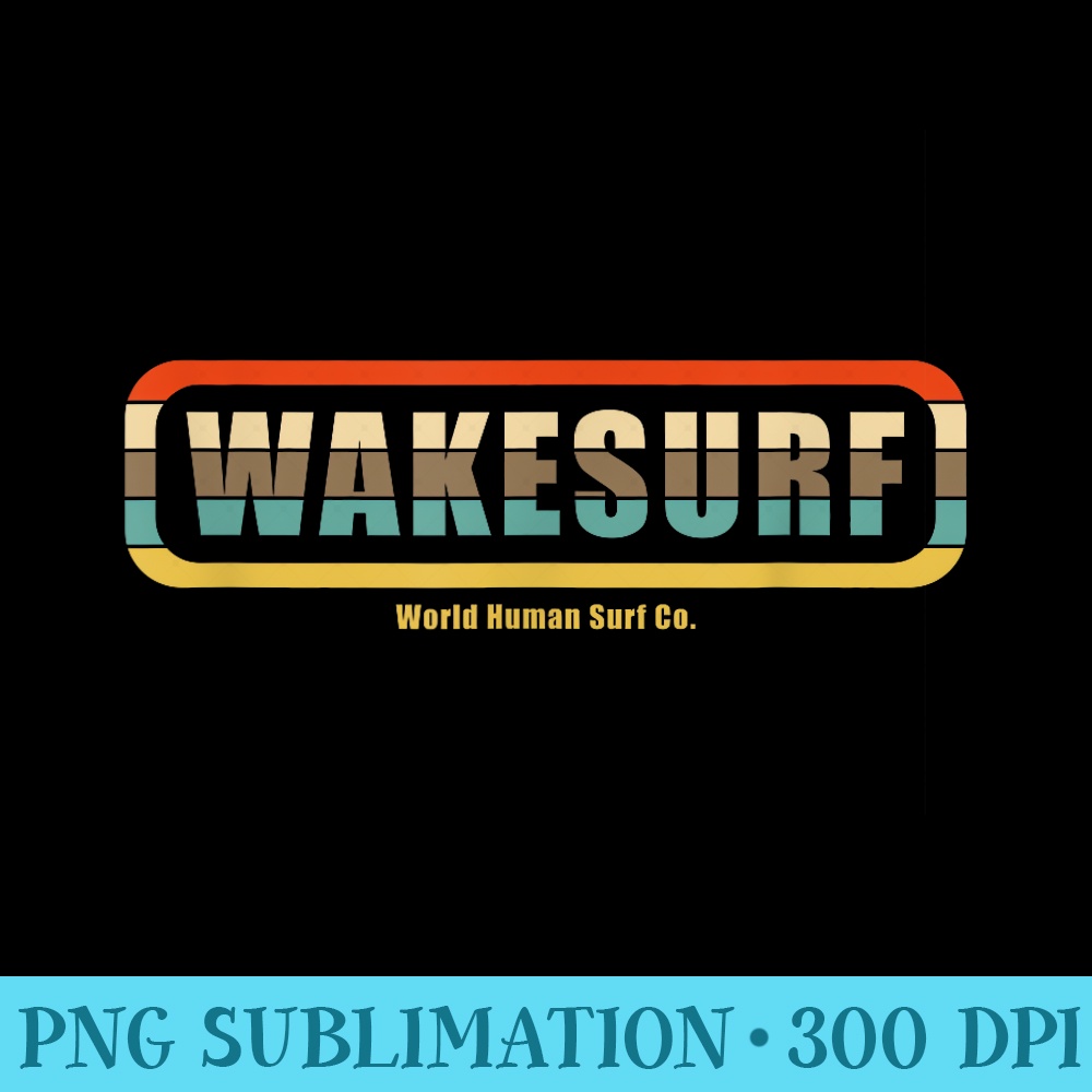 WAKESURF Wake Surf Surfing T - Download PNG images | Inspire Uplift