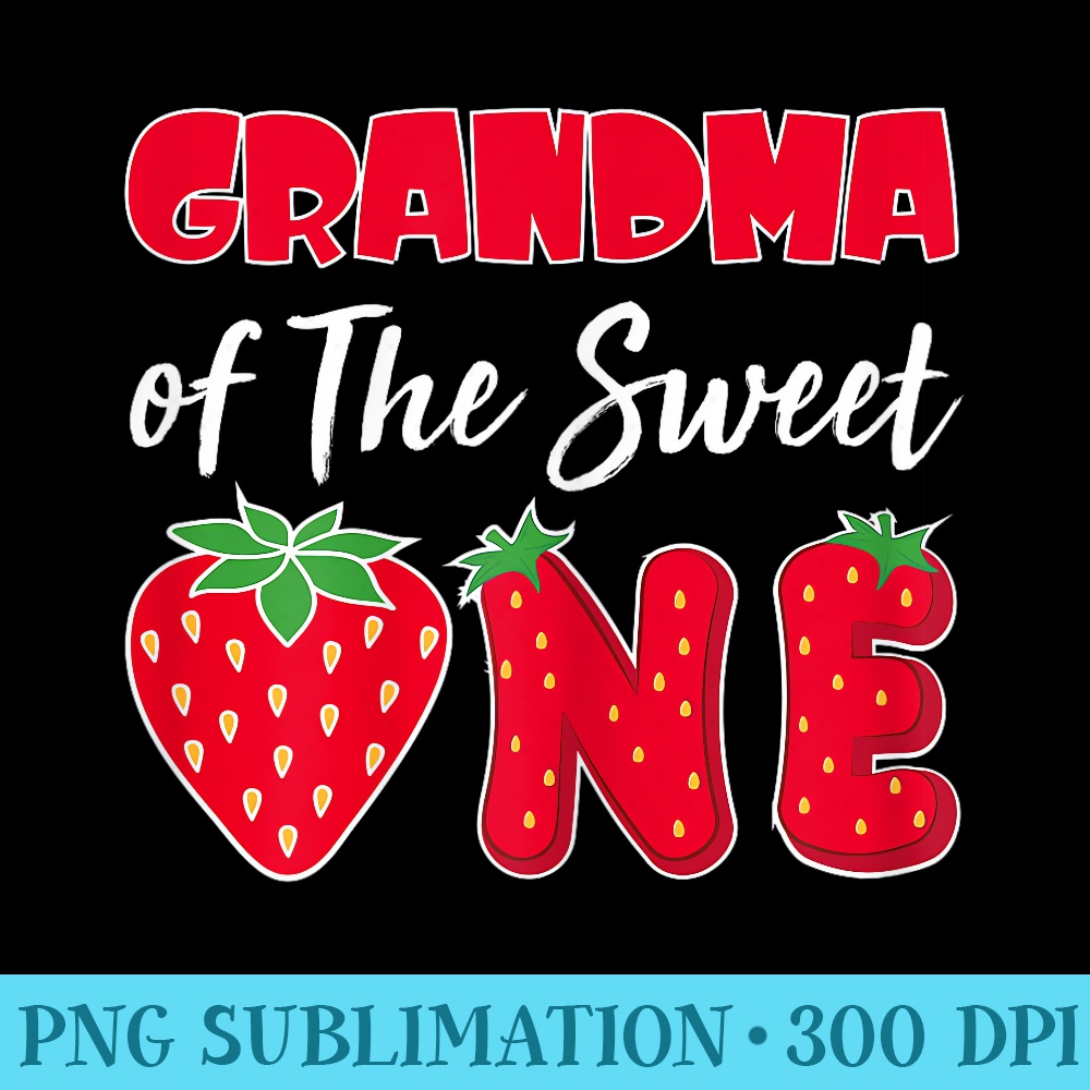 Grandma Of The Sweet One Strawberry First Birthday Family - | Inspire ...