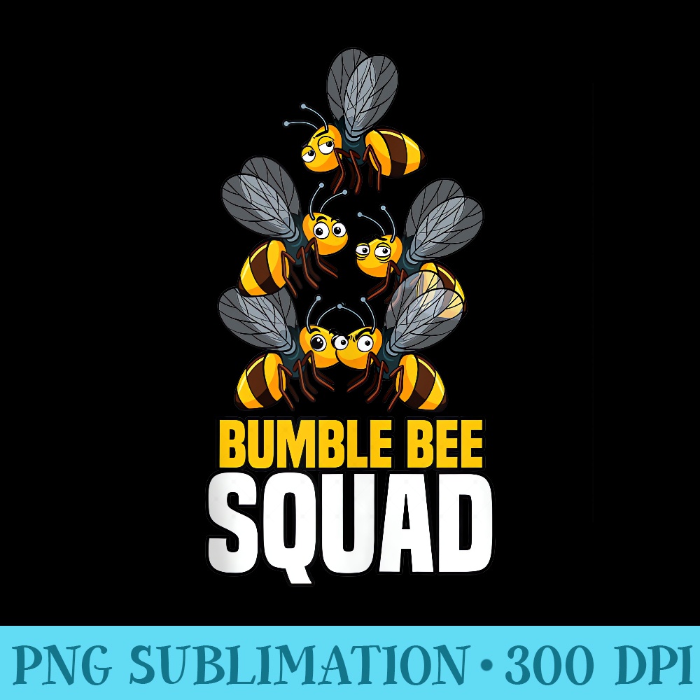 Funny Bumble Bee Squad Flower Pollinator Stingers Bee - PNG | Inspire ...