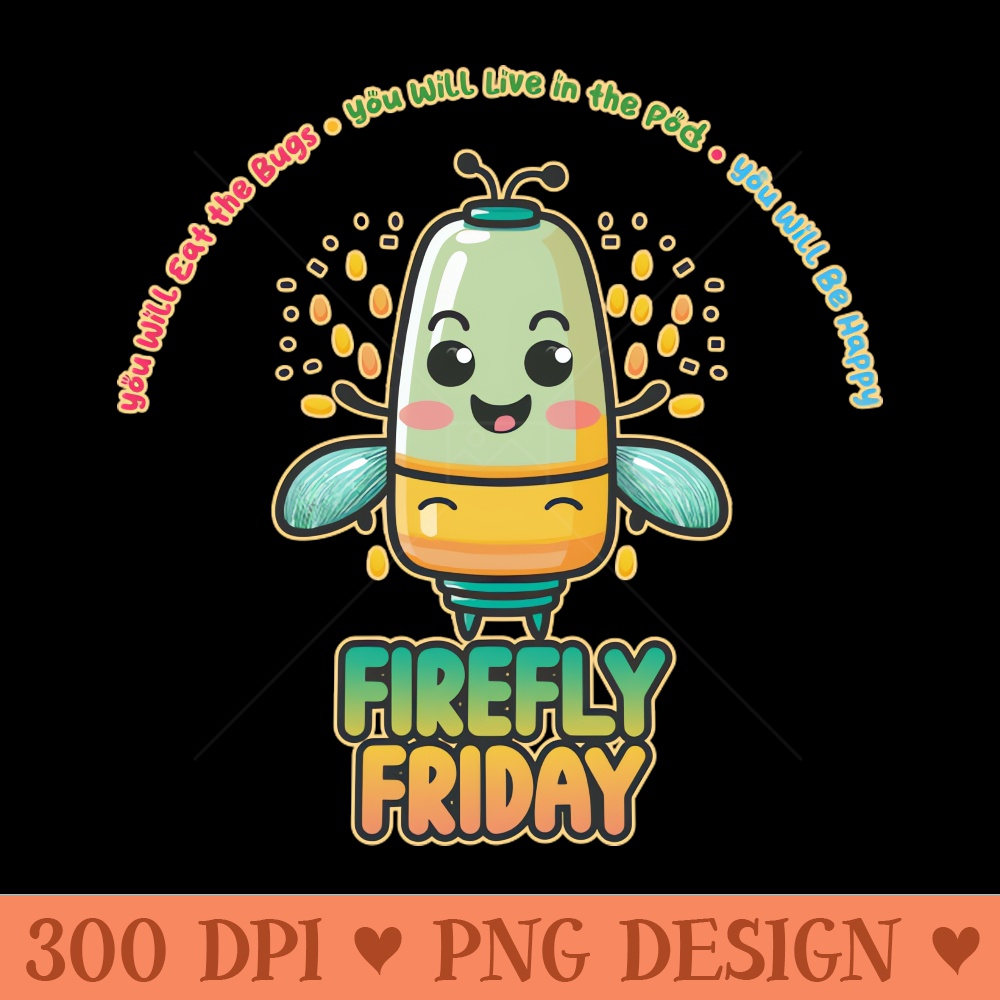 Firefly Friday Kawaii Bug Buffet - PNG file download | Inspire Uplift