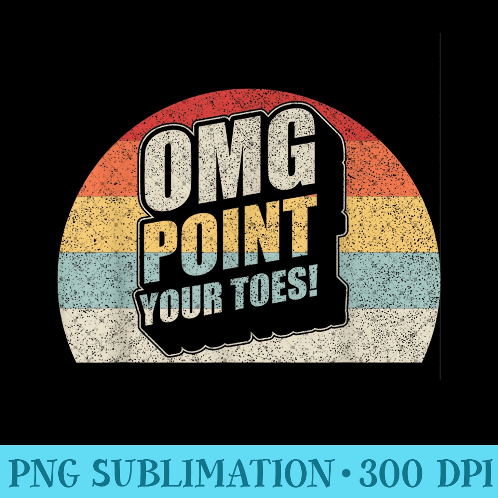 Retro Vintage OMG Point Your Toes Funny Dance Coach - Modern | Inspire ...