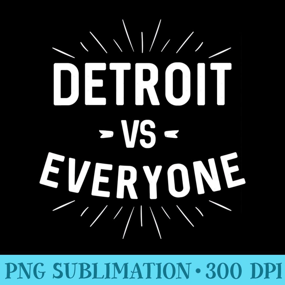 Detroit vs Everyone - PNG Templates | Inspire Uplift