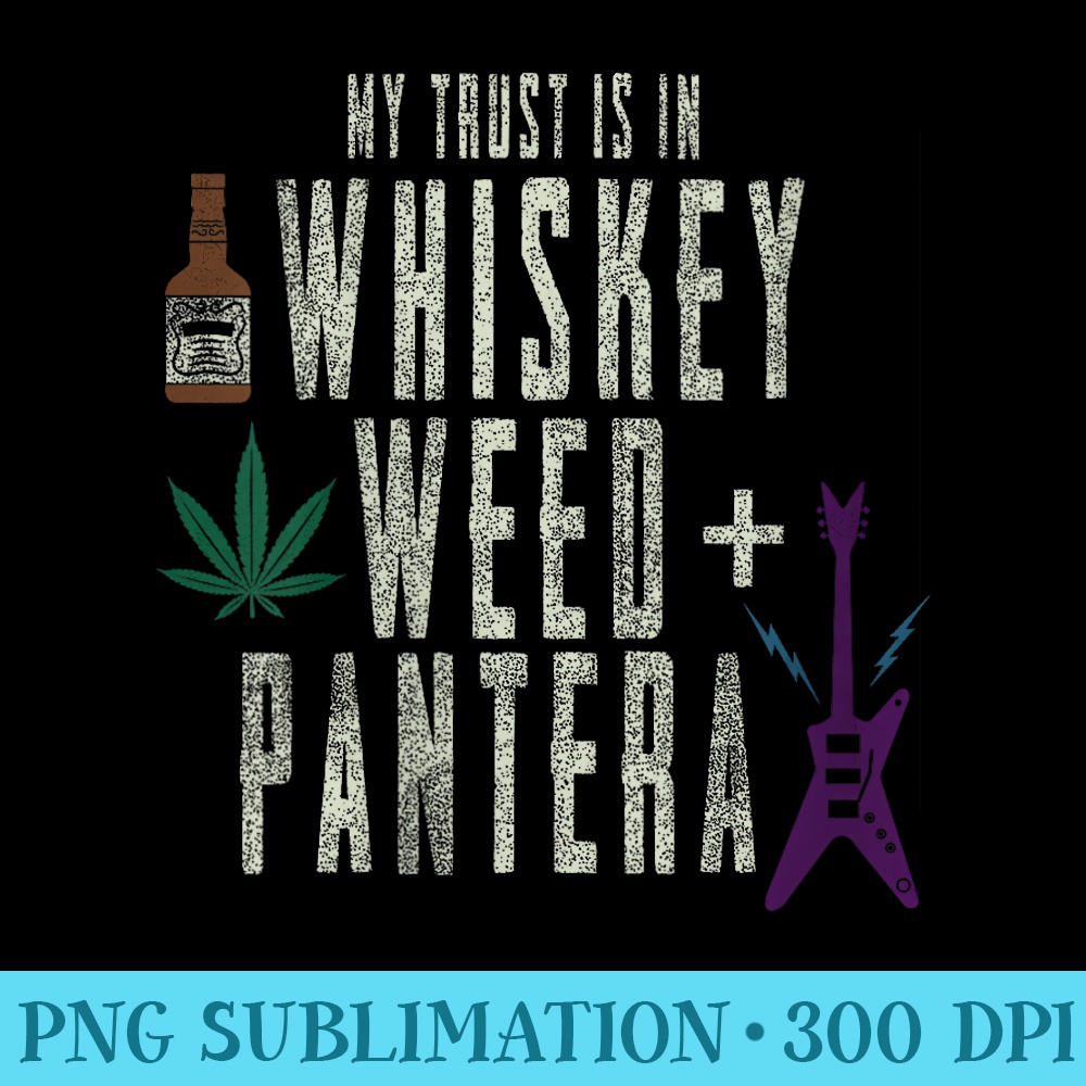Pantera Official Whiskey, Weed and Pantera - PNG design down | Inspire ...