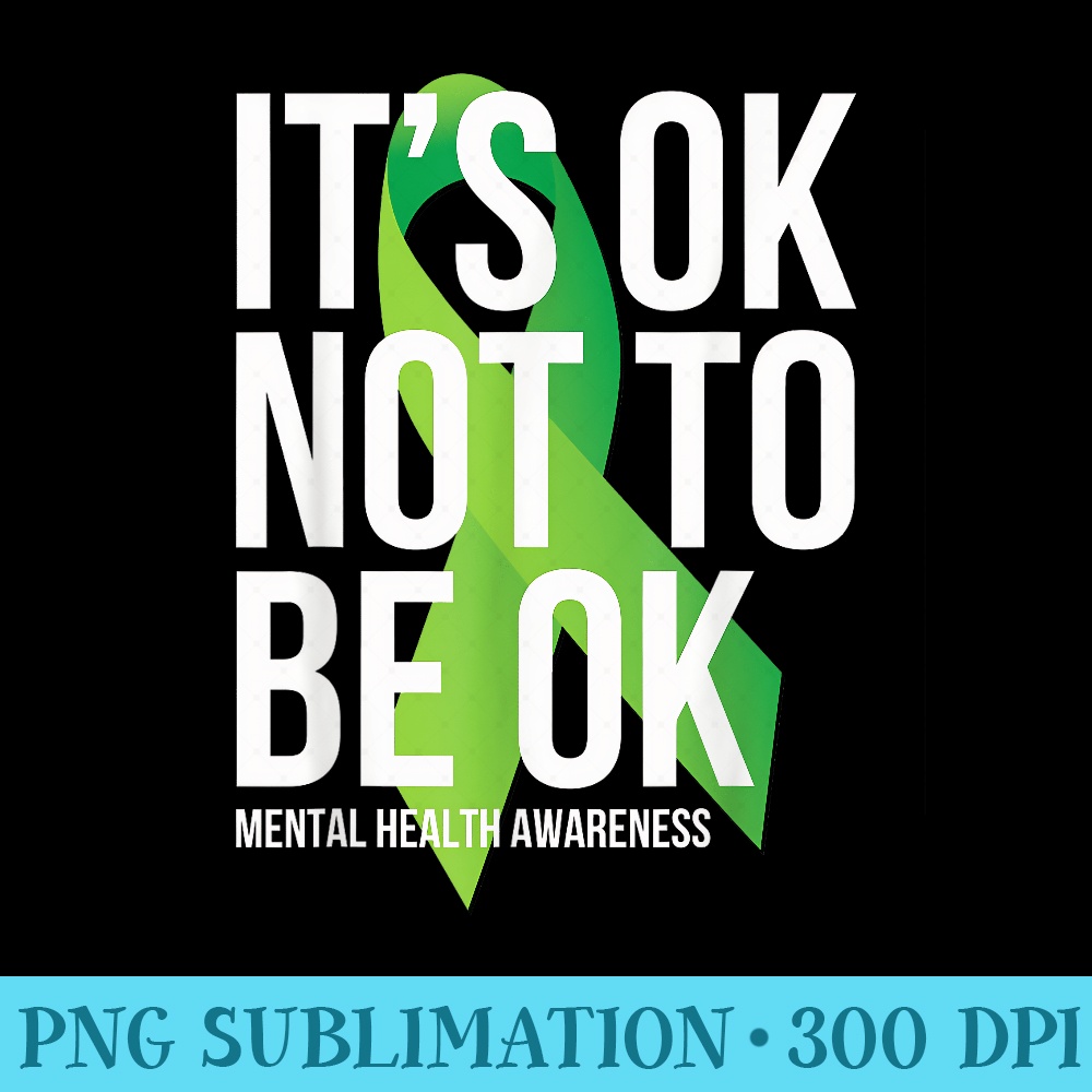 Its OK Not To Be OK Mental Health Awareness Ribbon T - Uniqu | Inspire ...