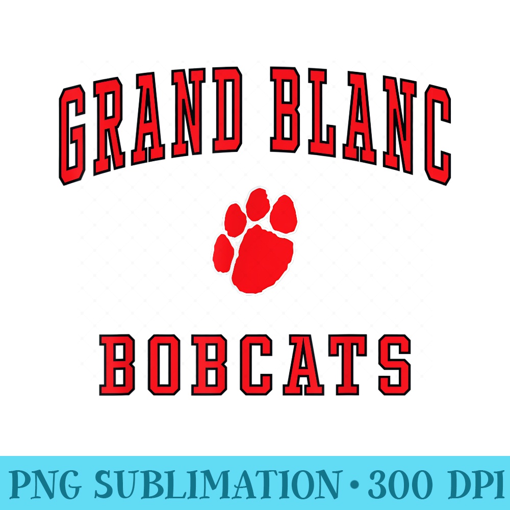 Grand Blanc High School Bobcats - PNG Sublimation | Inspire Uplift