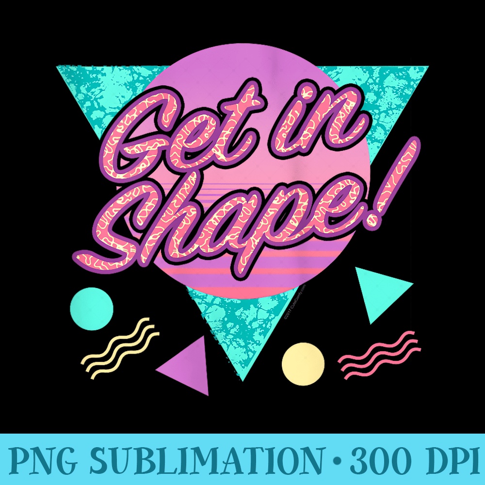 Get in Shape Retro 80s s - PNG Download Graphic | Inspire Uplift