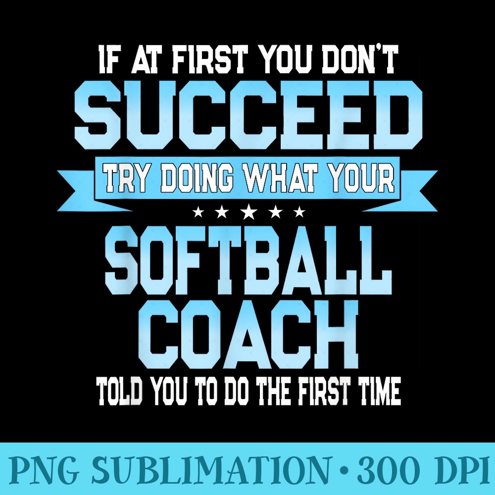 Fun Sport Coach Funny Softball Saying - Sublimation template | Inspire ...