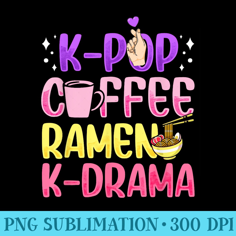 KPop Coffee Ramen KDrama Korean Drink Noodles Kdrama Kpop - | Inspire ...