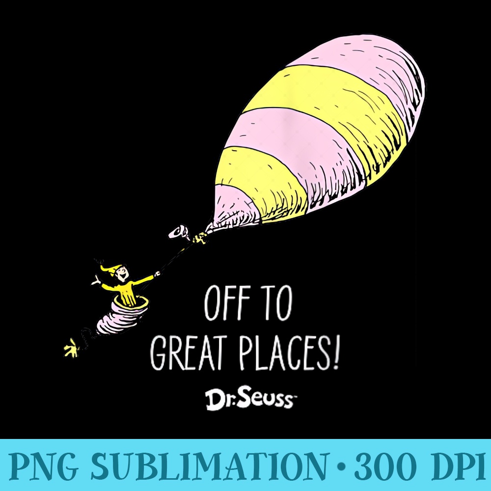 Dr. Seuss Oh the Places, Off to Great Places - PNG Download | Inspire ...