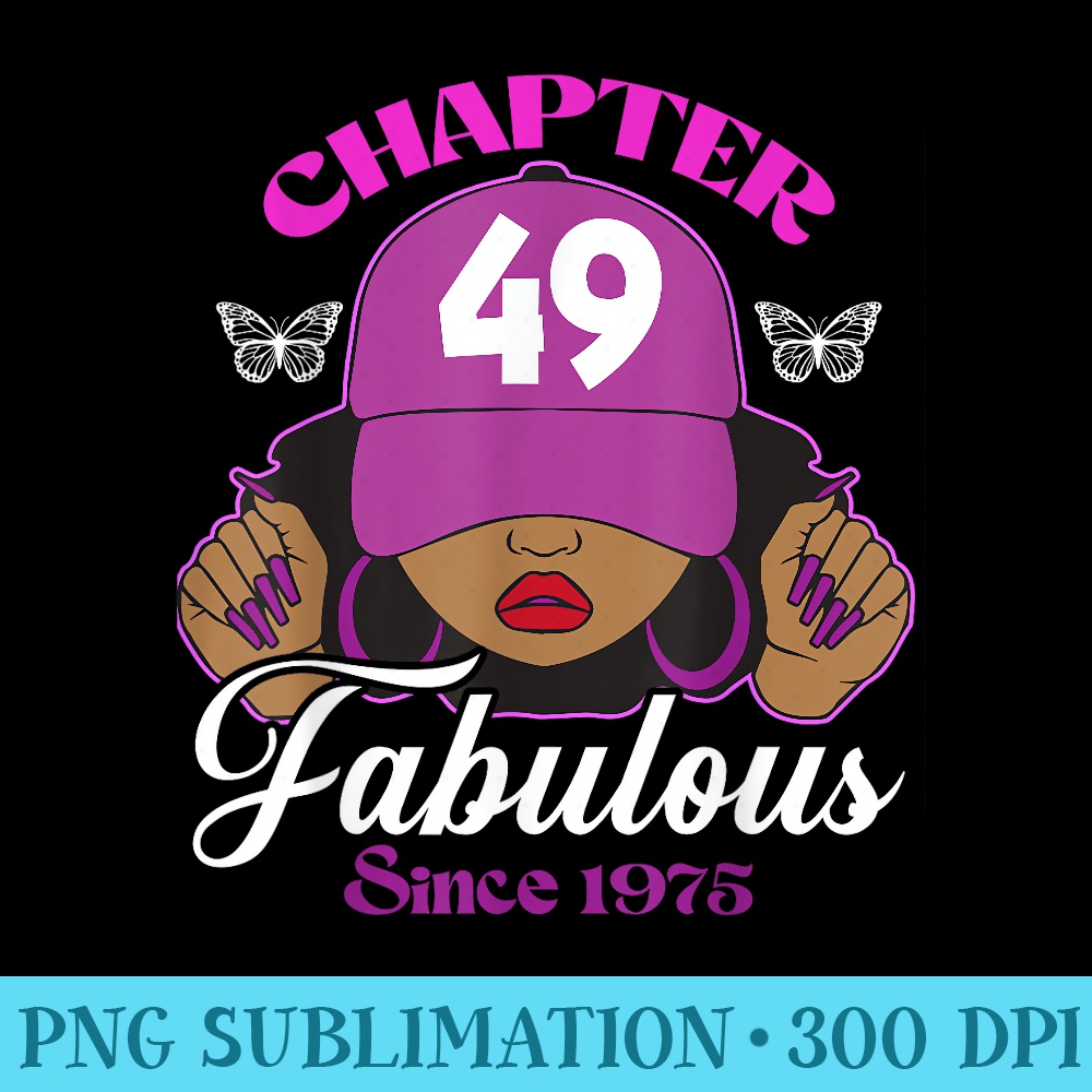 Chapter 49 Fabulous since 1975 49th Birthday Black Women - S | Inspire ...