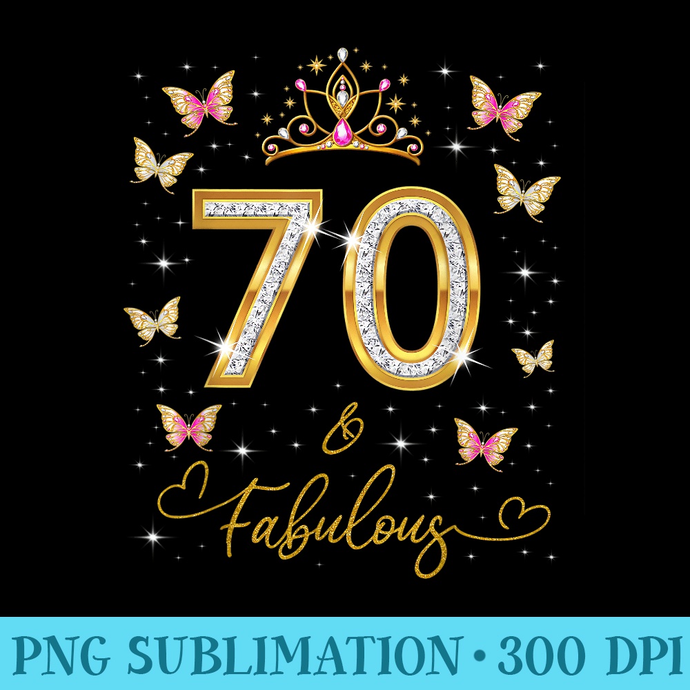 70 And Fabulous 70 Years Old Women 70th Birthday Queen - Fre | Inspire ...
