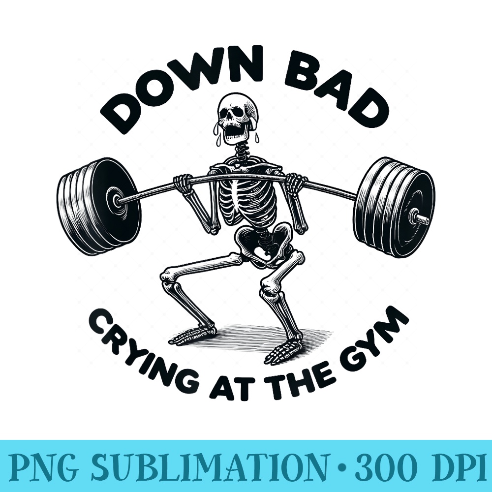 Skeleton Down Bad Crying At The Gym - PNG Picture Download | Inspire Uplift