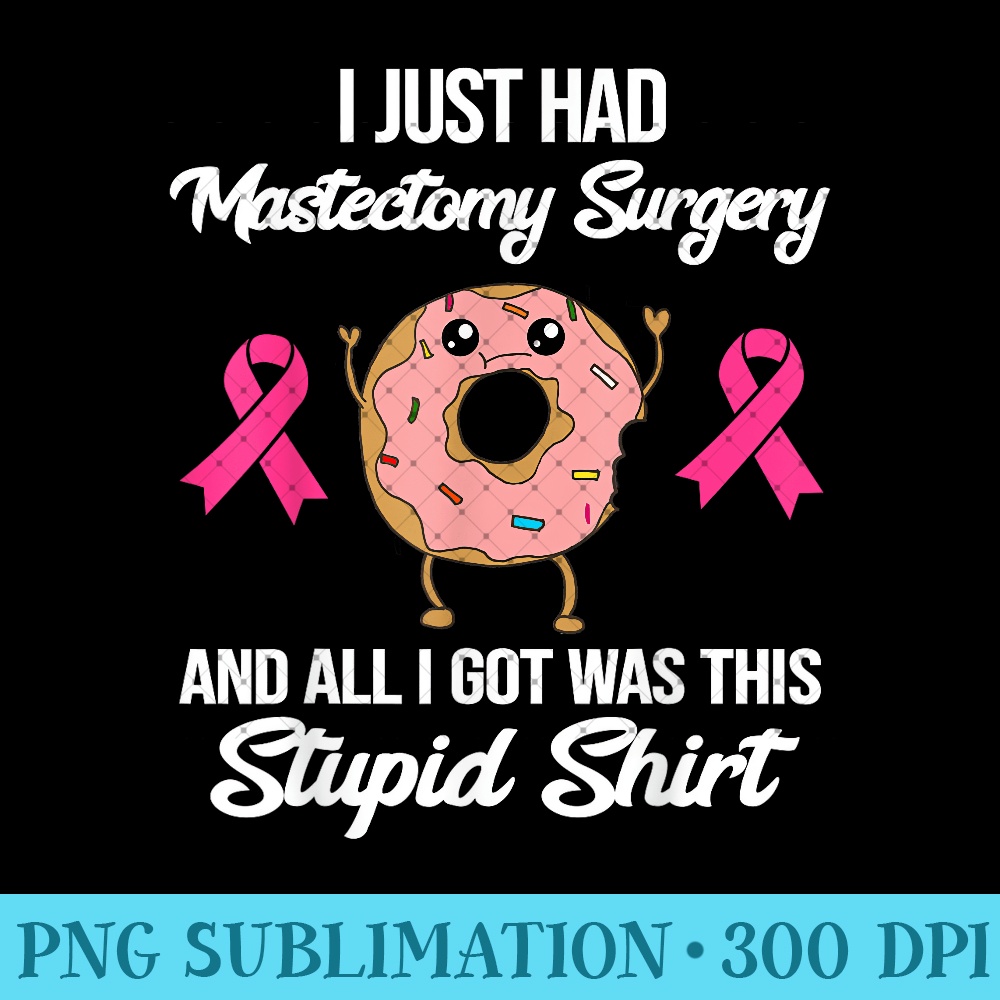 Mastectomy Surgery Meme Funny Breast Cancer Awareness Donut | Inspire ...
