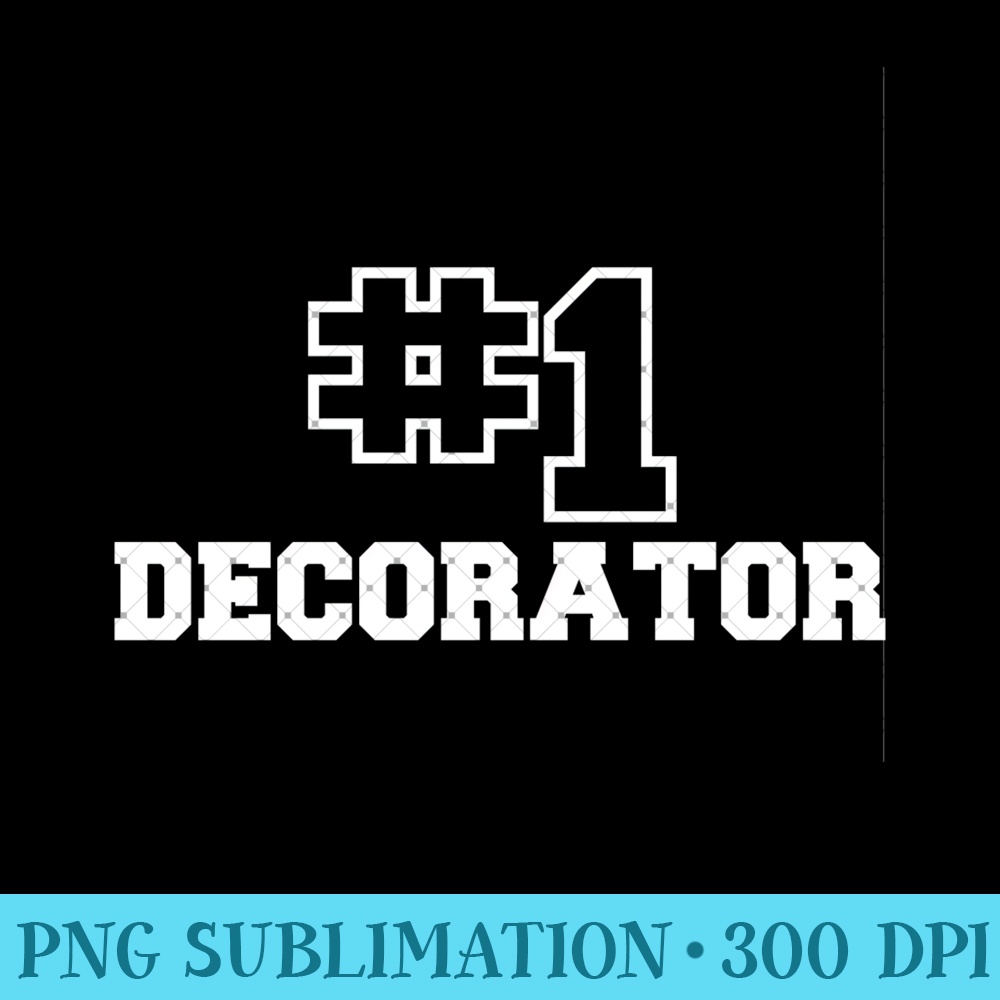 Number One Decorator 1 Interior Designer Artistic - Digital | Inspire ...