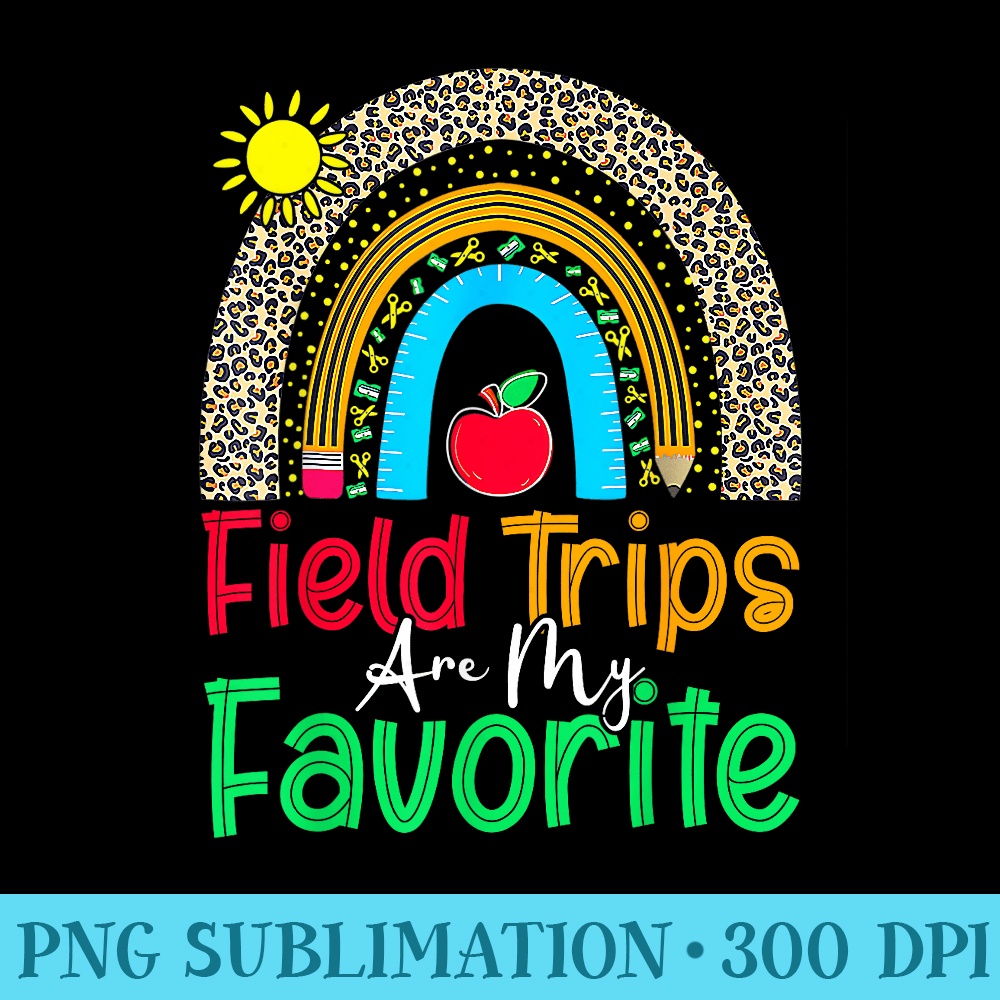 Field Trips Are My Favorite, School Field Trip Day, Rainbow | Inspire ...