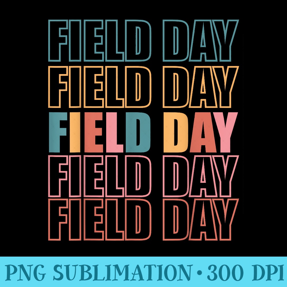 Field Day Funny Field Day For Teachers And Students - PNG Do | Inspire ...