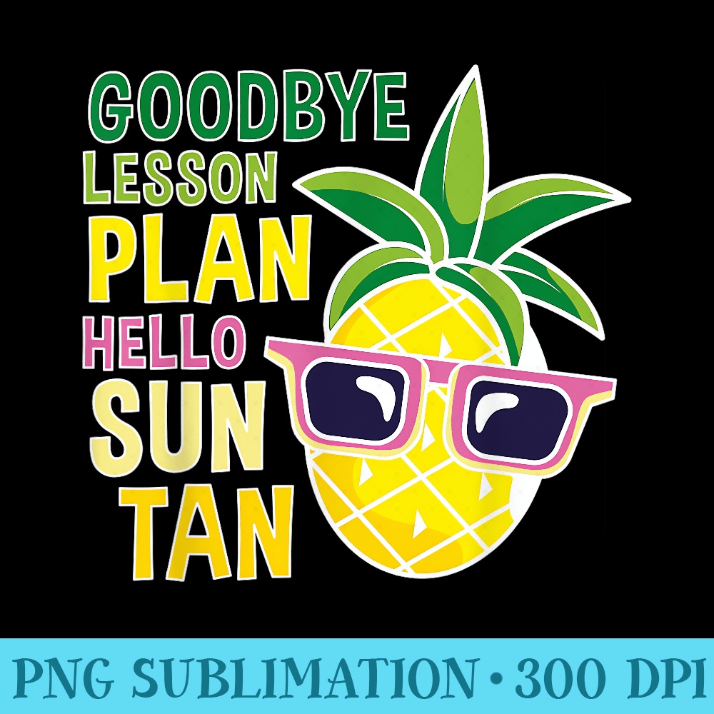 Goodbye Lesson Plan Hello Sun Tan T Pineapple Teacher - Mode | Inspire ...