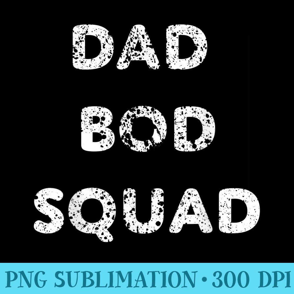 Dad Bod Squad Punny Dad Joke T For Fathers Day - Printable P | Inspire ...