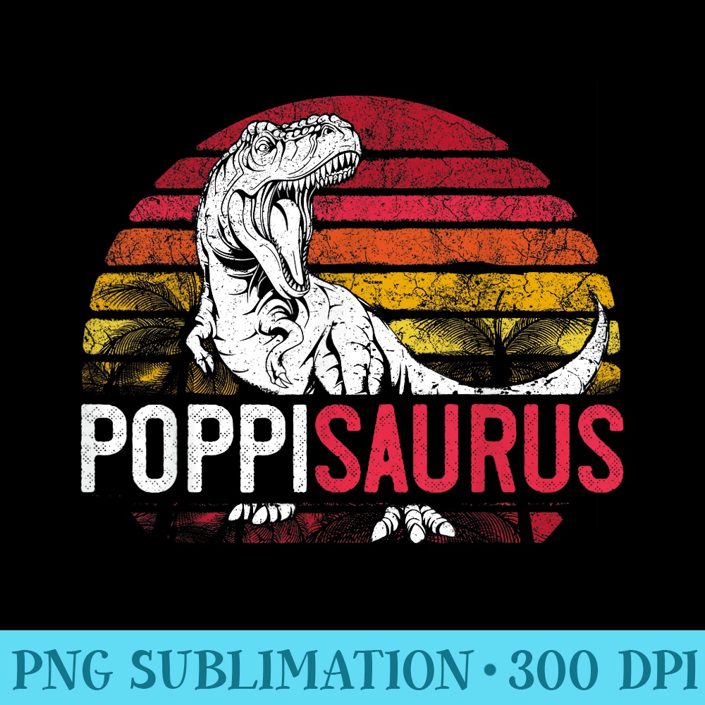 Poppi Saurus Fathers Day T Rex Poppisaurus Dinosaur Grandpa | Inspire ...