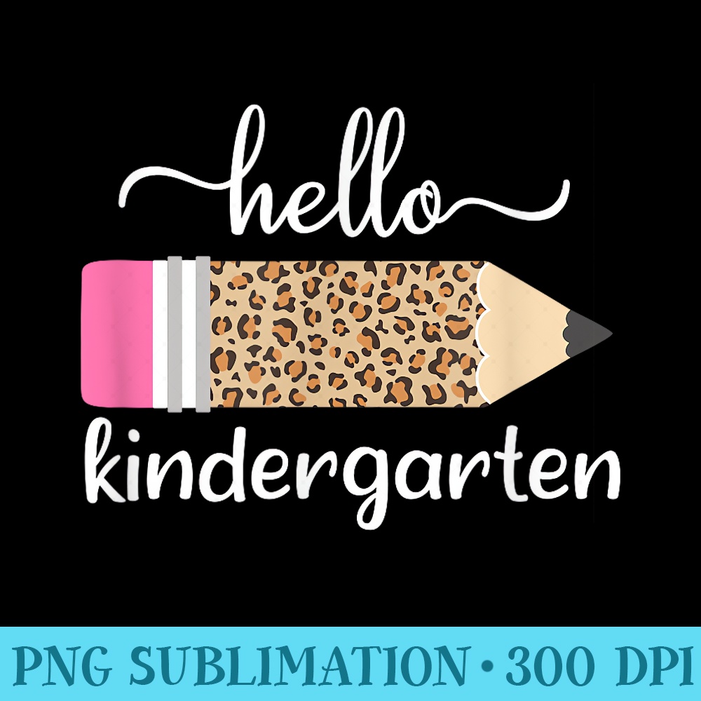 Leopard Print Hello Kindergarten First Day of School Teacher | Inspire ...