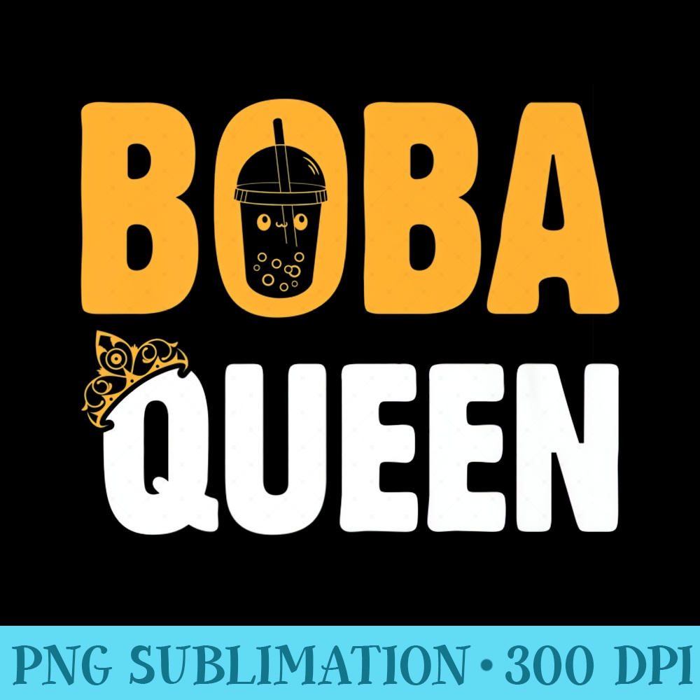 Boba Queen I Boba Premium - High Resolution PNG Download | Inspire Uplift