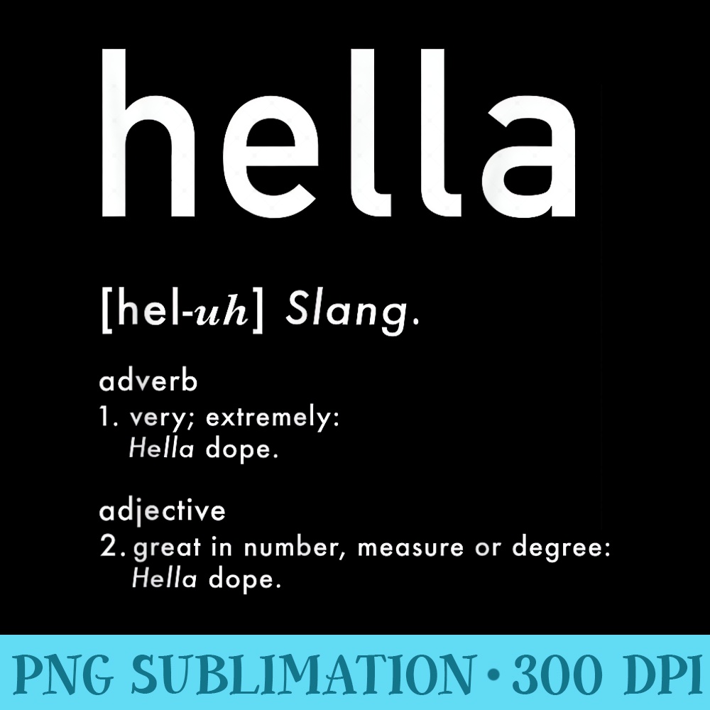 Hella Dope Slang Definition Funny - PNG Download Database | Inspire Uplift