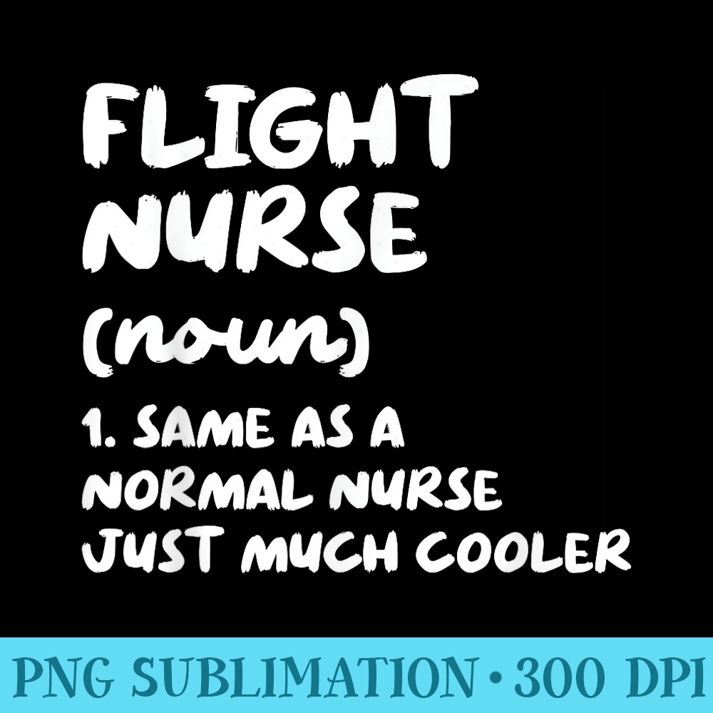 Flight Nurse Definition Funny Nursing - High Resolution Shir | Inspire ...