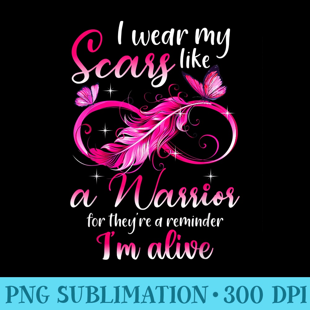 I wear my scars like a warrior breast cancer awareness - Fre | Inspire ...