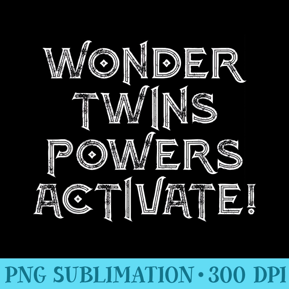 Wonder Twins Powers Activate - PNG Download Gallery | Inspire Uplift