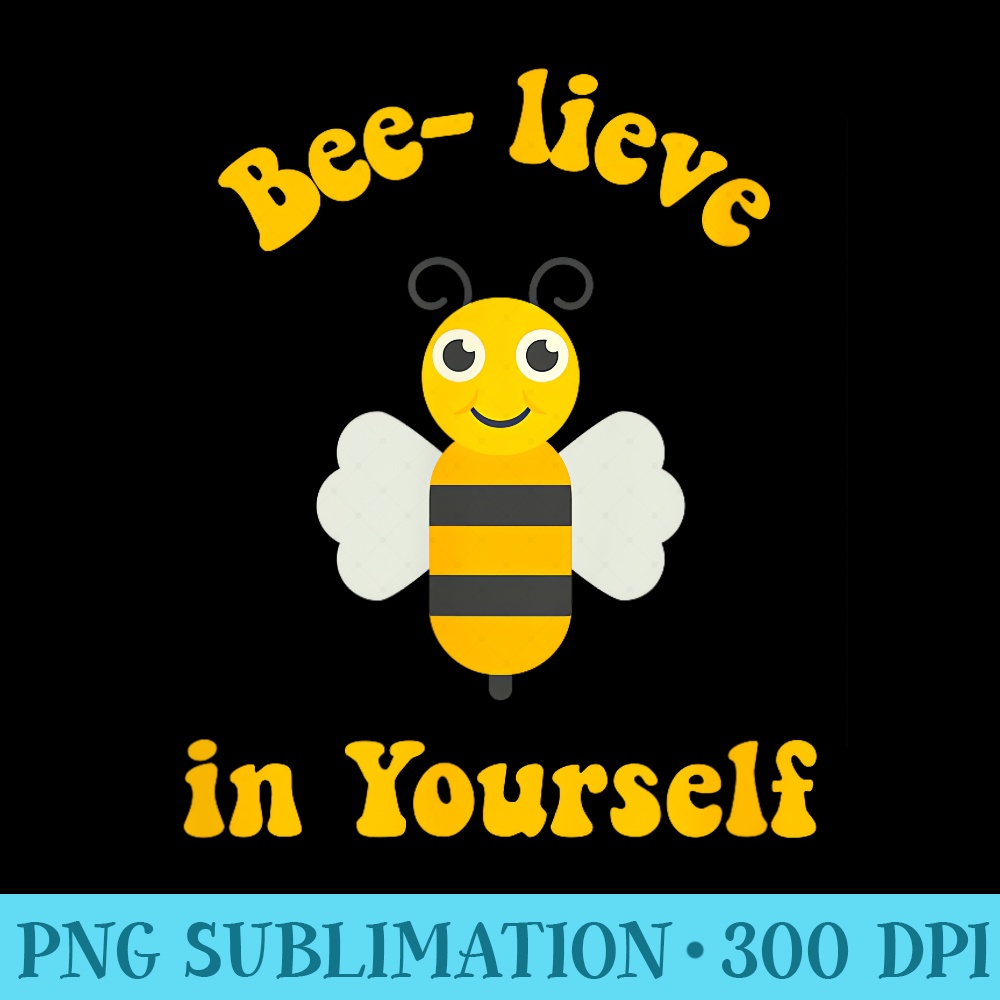Beelieve in Yourself Funny Believe Vintage Honey Bee Pun - P | Inspire ...