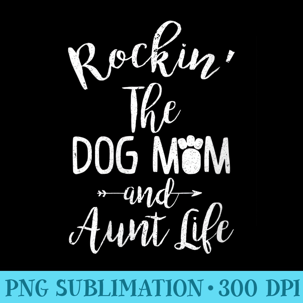 s Rocking the Dog Mom and Aunt Life Mothers Day Dog Lover - | Inspire ...