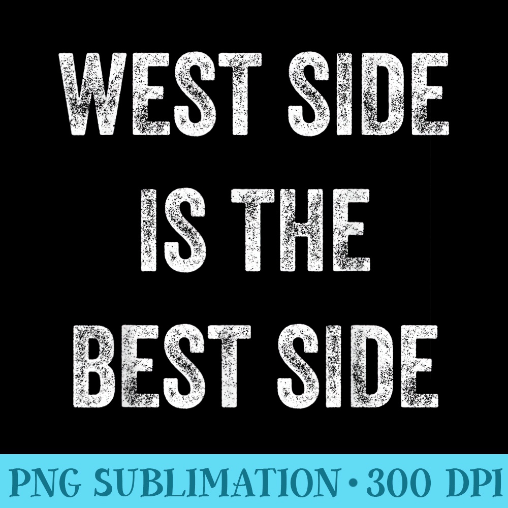 West Side is the Best Side Manhattan Pride Upper Funny Great | Inspire ...