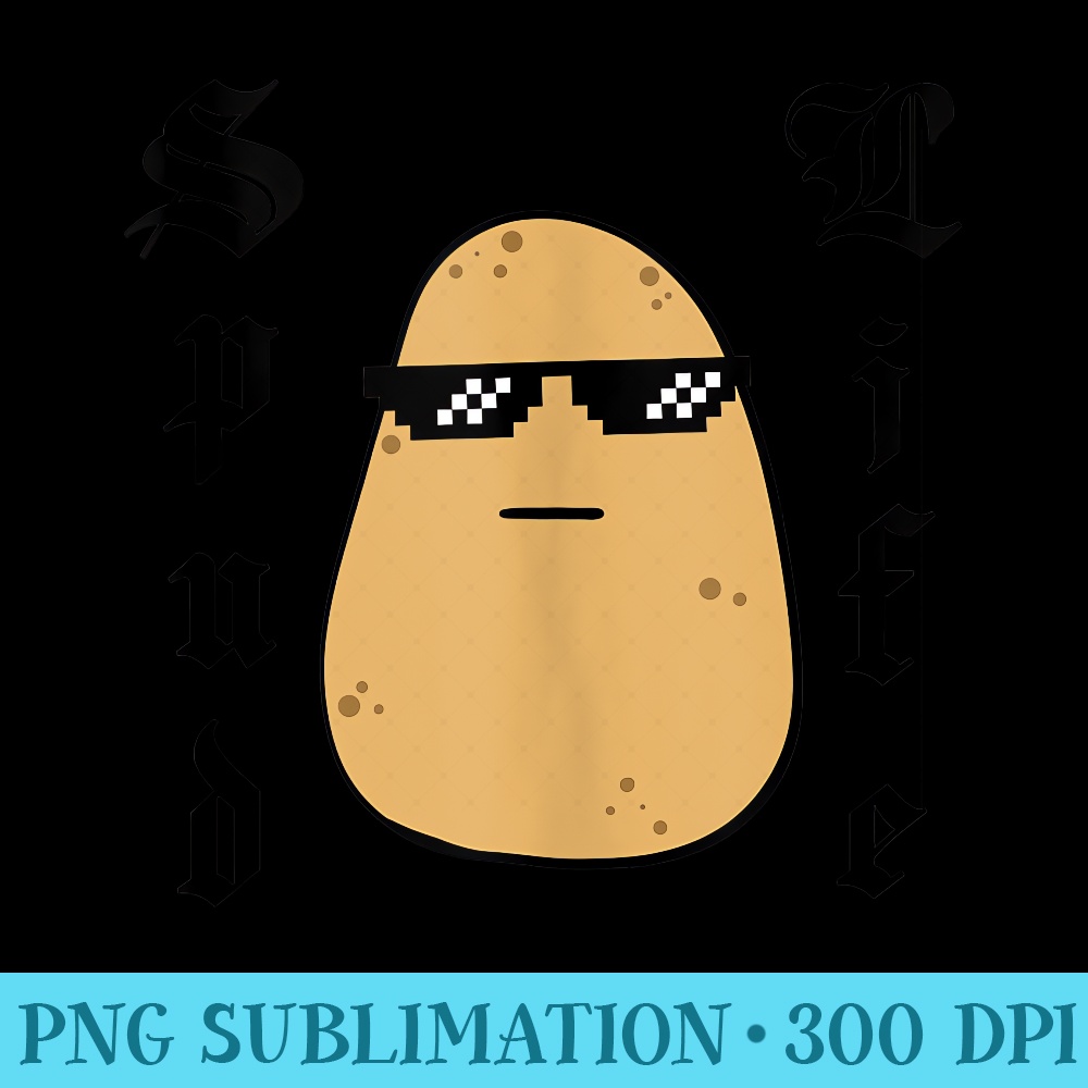 Cute Potato Meme, Tough Gansta Spud Life - Shirt Vector Illu | Inspire ...