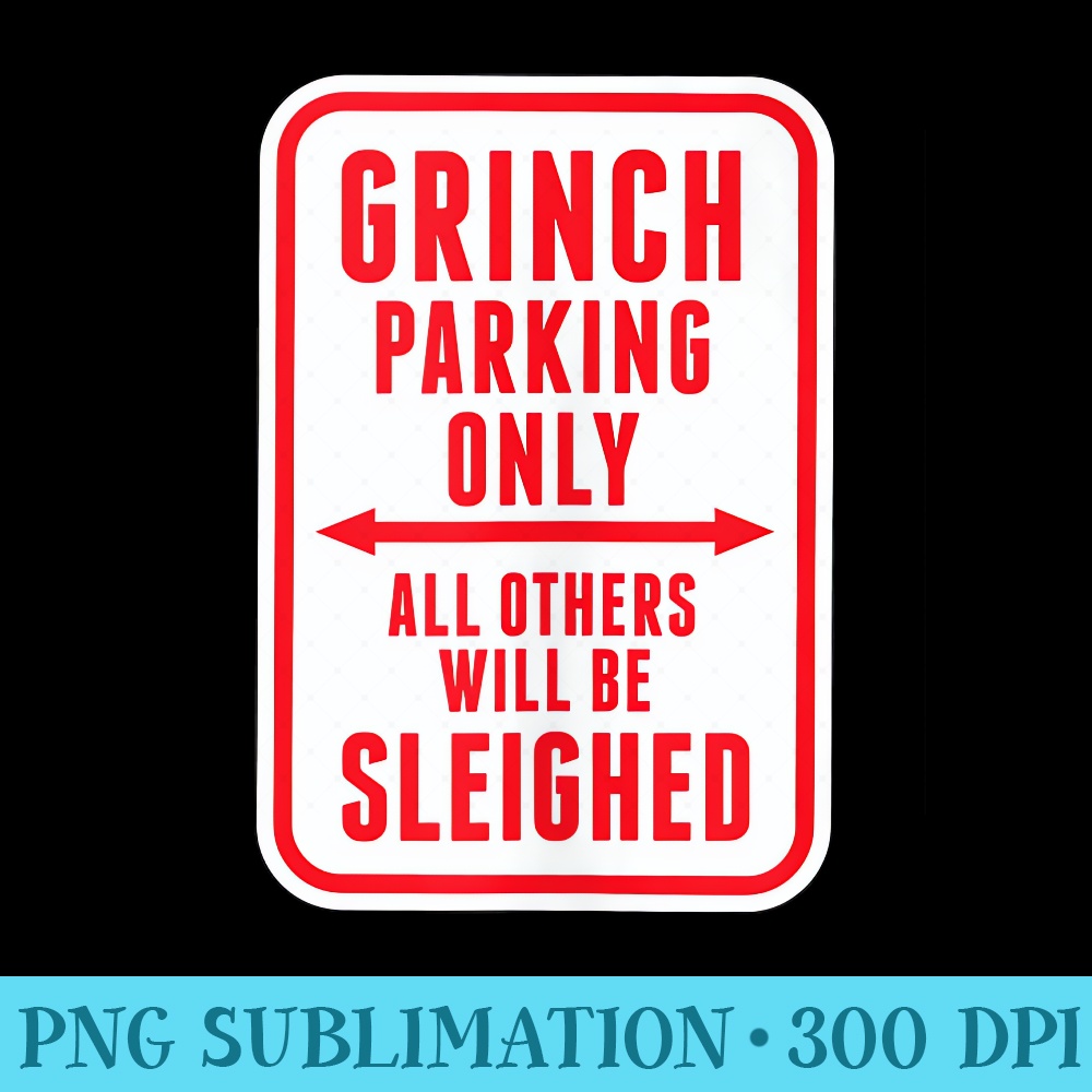 Dr. Seuss Grinch Parking Only - PNG Download Database | Inspire Uplift