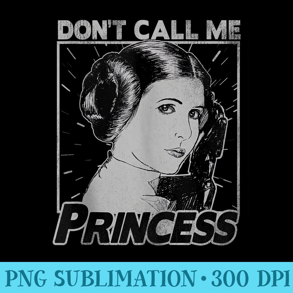 Star Wars Princess Leia Dont Call Me Princess Portrait - Fre | Inspire ...