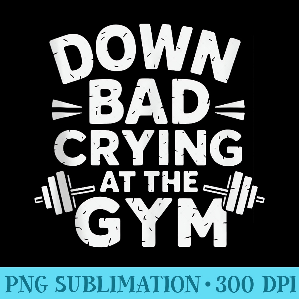 Cool Down Bad Crying At The Gym Funny - High Resolution PNG | Inspire ...